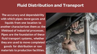 The Pivotal Role of Pipes and Fittings in Industrial Applications | PPT