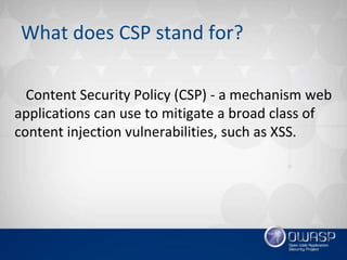 AppSec USA 2016: Demystifying CSP | PPTX | Web Development | Internet