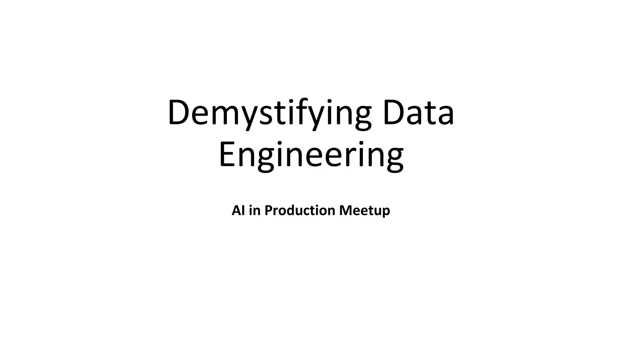 Demystifying data engineering | PPTX