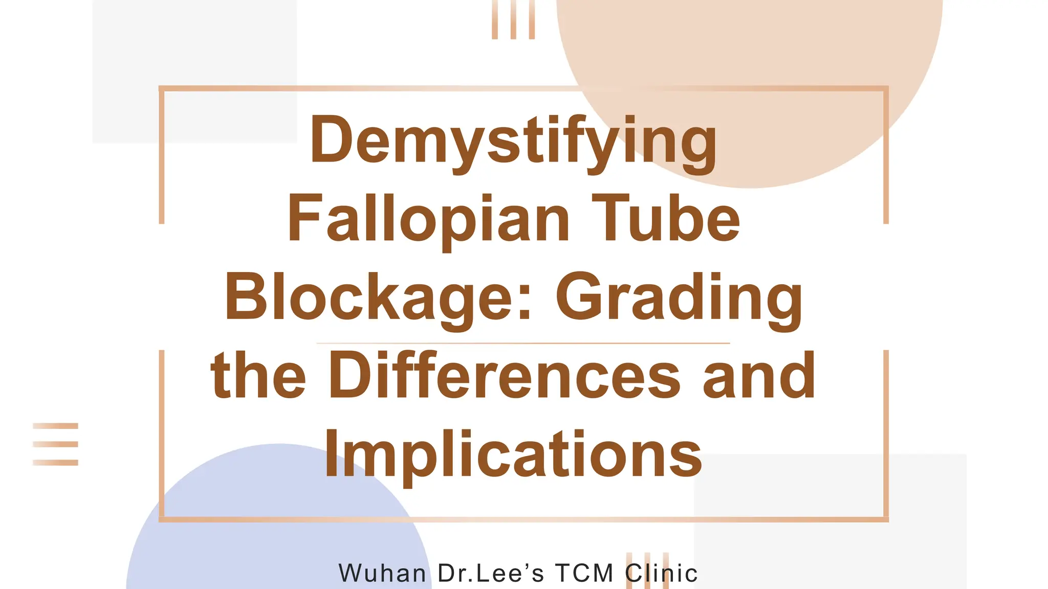 Demystifying Fallopian Tube Blockage- Grading the Differences and ...