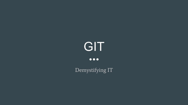 Demystifying git | PPT