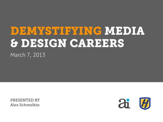 Demystifying Media & Design Careers | PPT