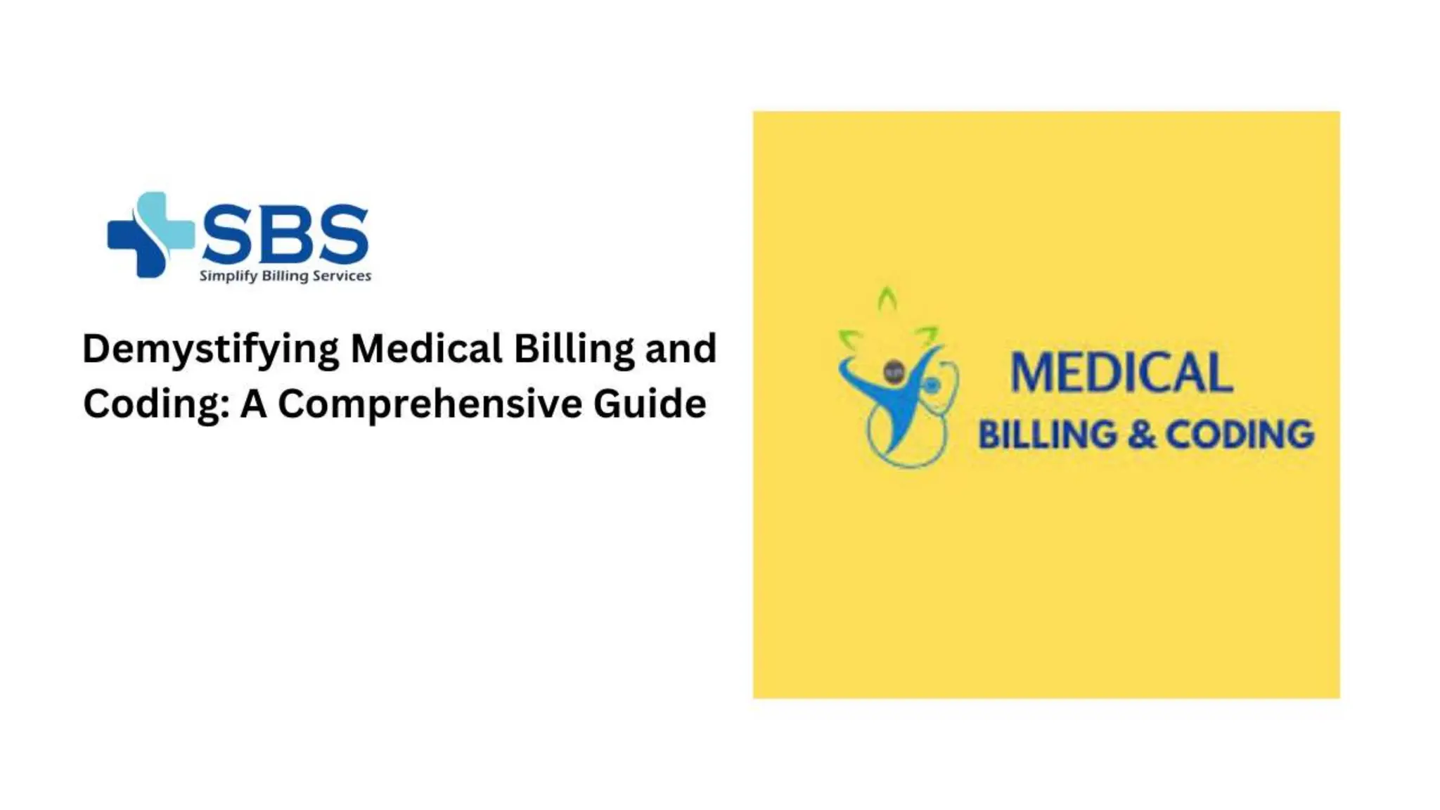 Demystifying Medical Billing and Coding A Comprehensive Guide.pptx