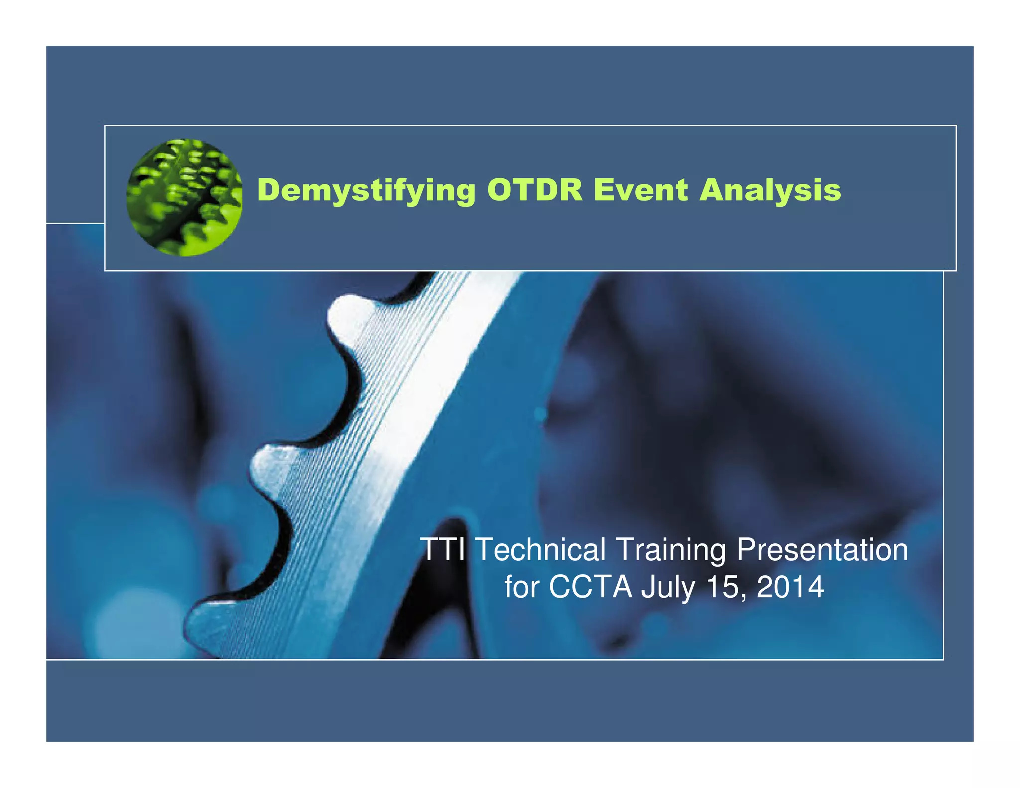Demystifying OTDR Event Analysis CCTA Presentation 070714.pdf