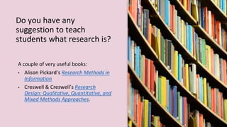 Demystifying Research - Viv Bell, Alison Hicks, Pamela McKinney, Katie Wise, and Laura Woods.pptx