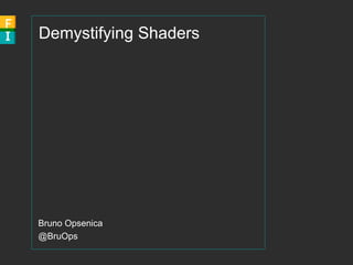 Demystifying shaders | PPTX