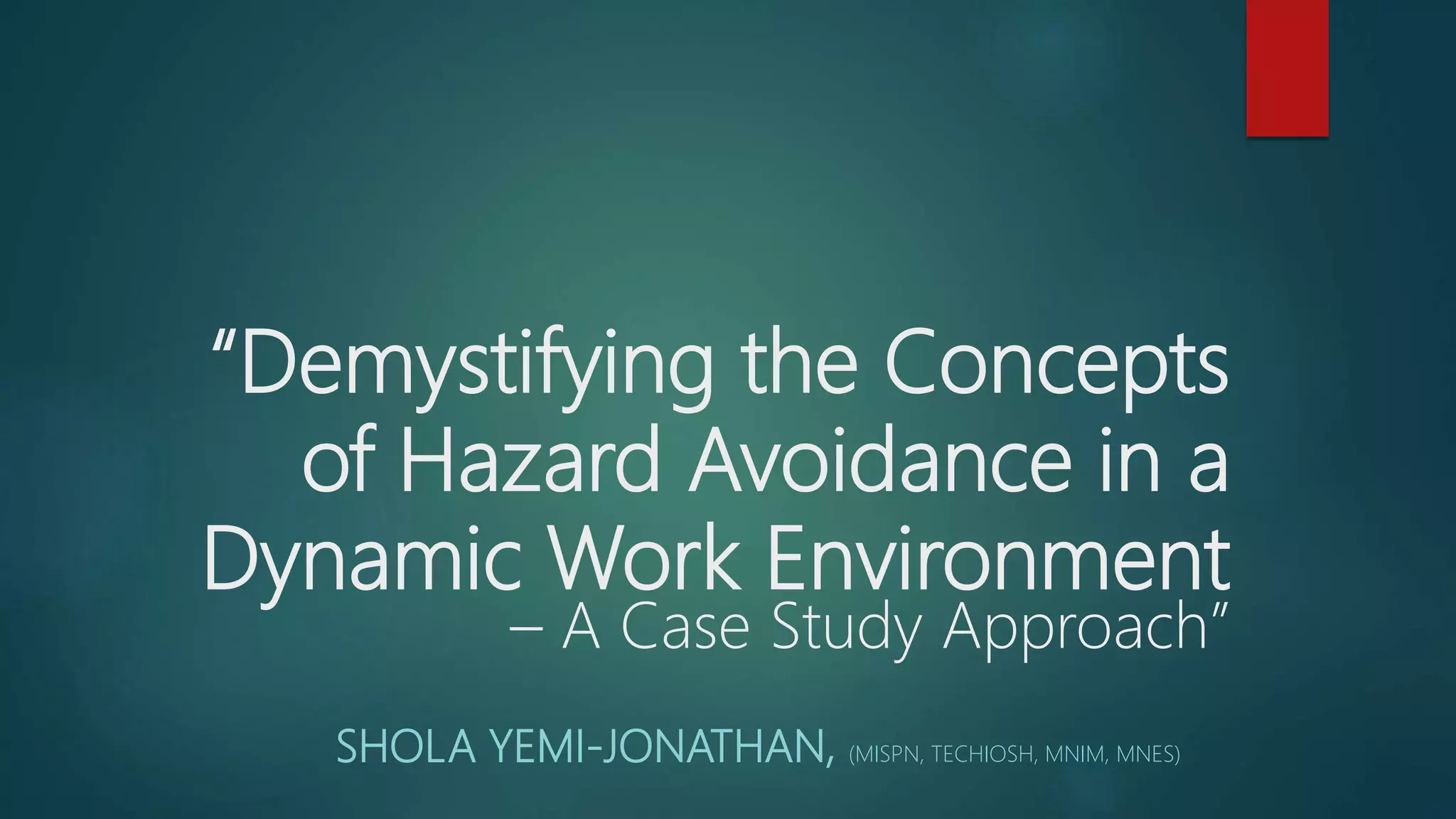 Demystifying the concepts of hazard avoidance in a dynamic work ...