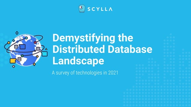 Demystifying the Distributed Database Landscape | PPT