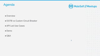 Demystifying the use of circuit breakers with MuleSoft | PPTX