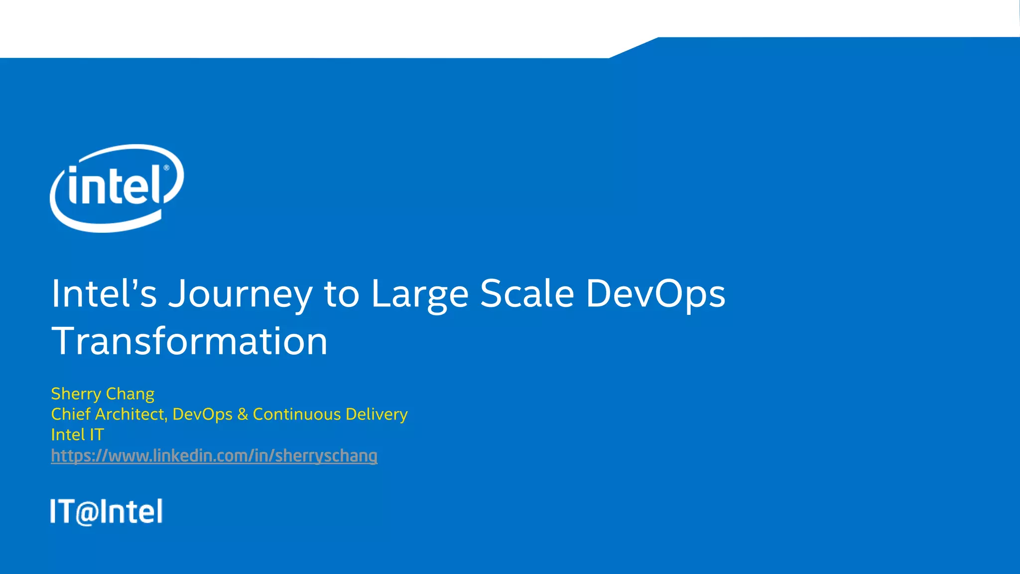 DOES15 - Sherry Chang - Intel’s Journey to Large Scale DevOps Transformation | PDF | Web ...