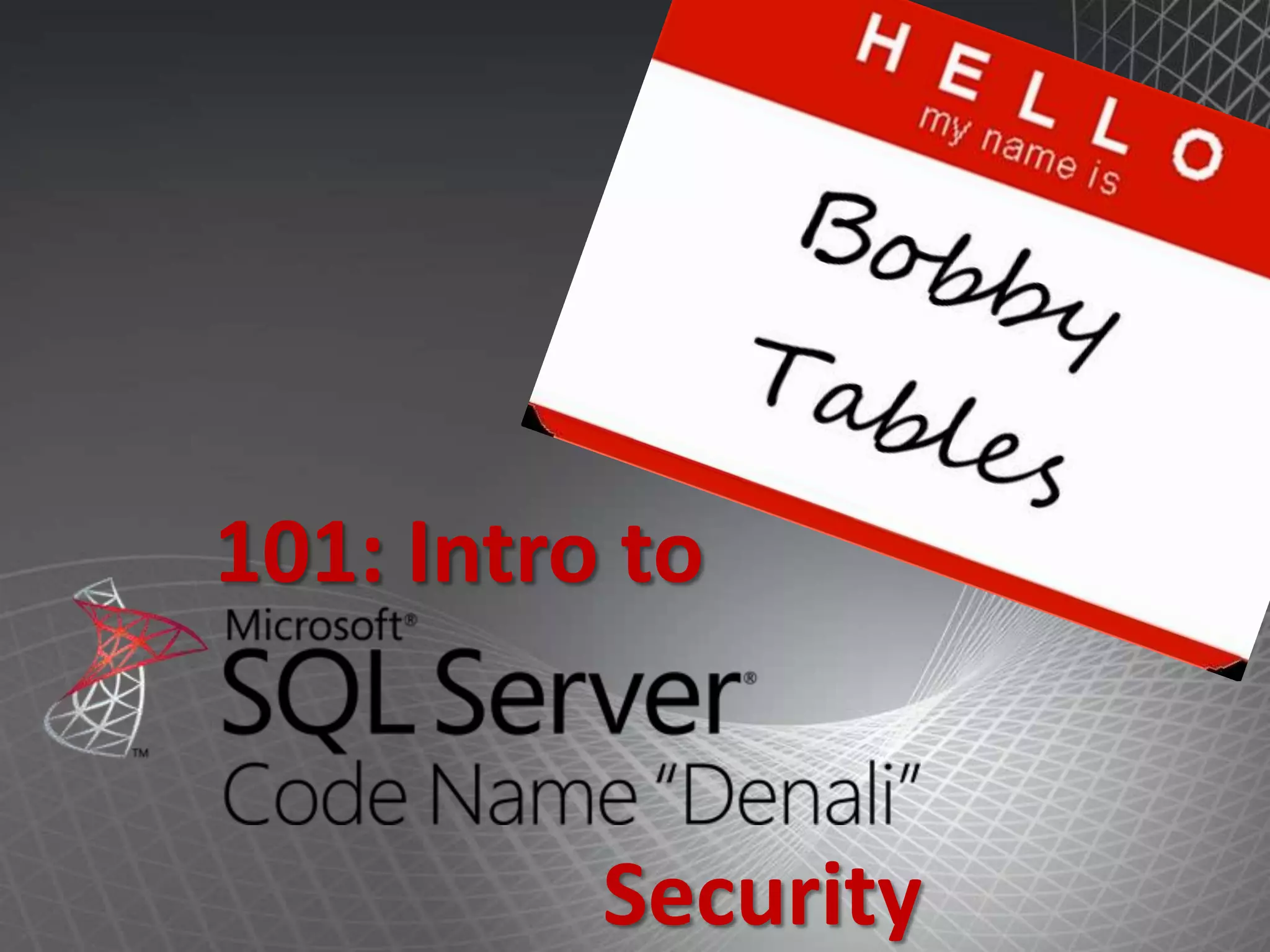 Denali Sql Server Security | PPTX | Databases | Computer Software and Applications