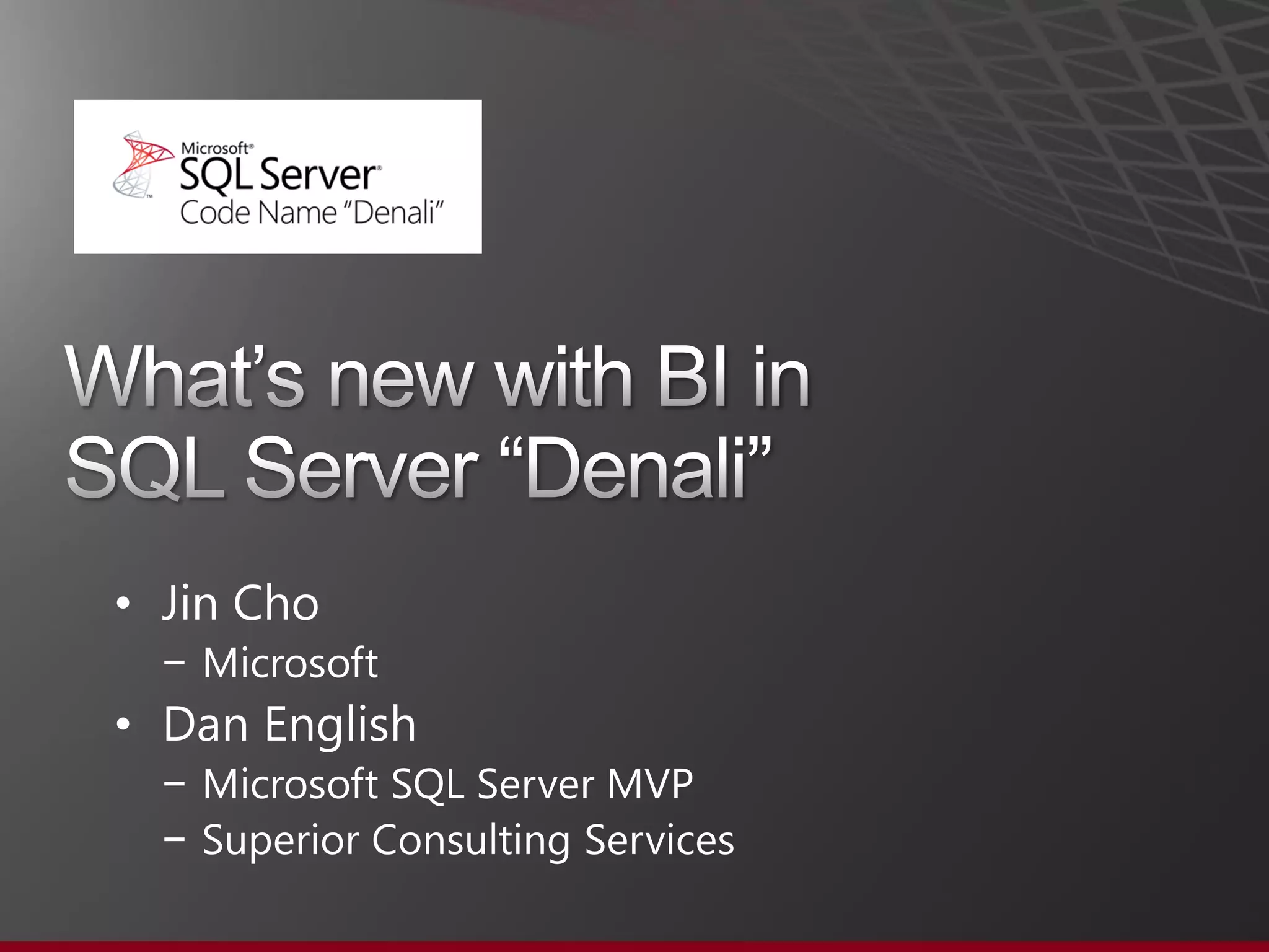 What's New with BI in SQL Server Denali (SQL11) | PPT