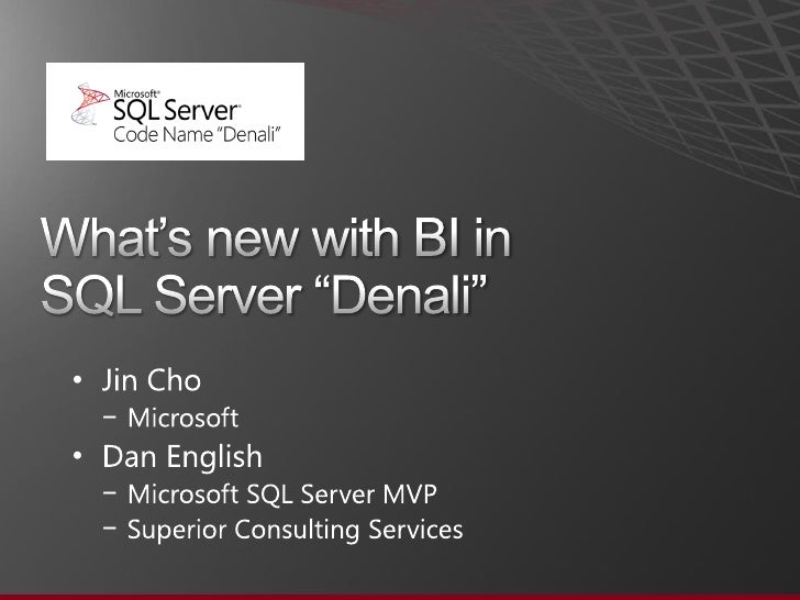 What's New with BI in SQL Server Denali (SQL11)