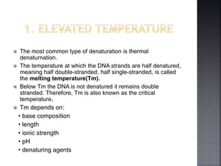 Denaturation and renaturation of dna | PPTX
