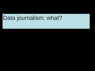 Data Journalism - 2 Ws and a H | PPT