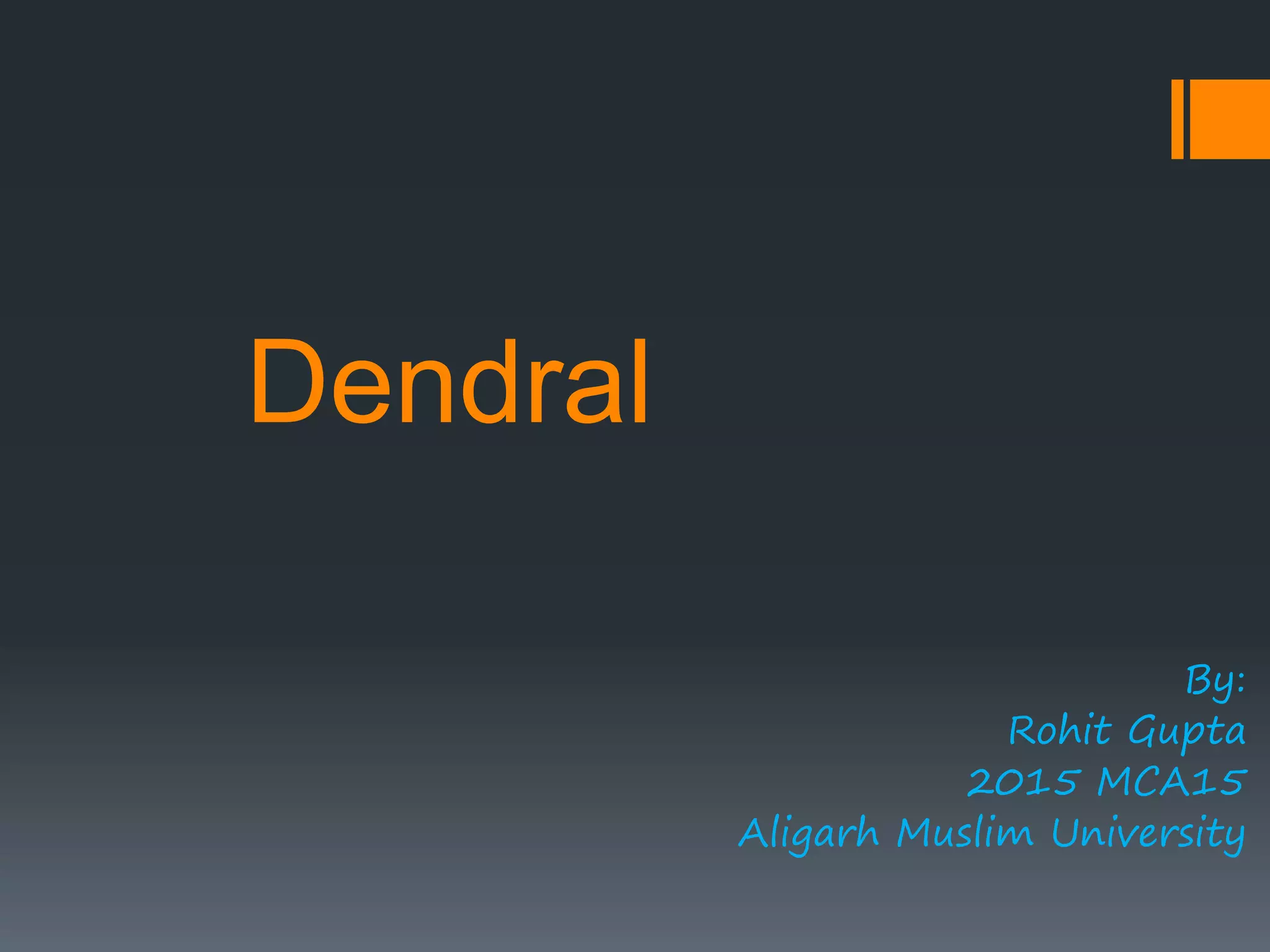Dendral | PPTX | Programming Languages | Computing