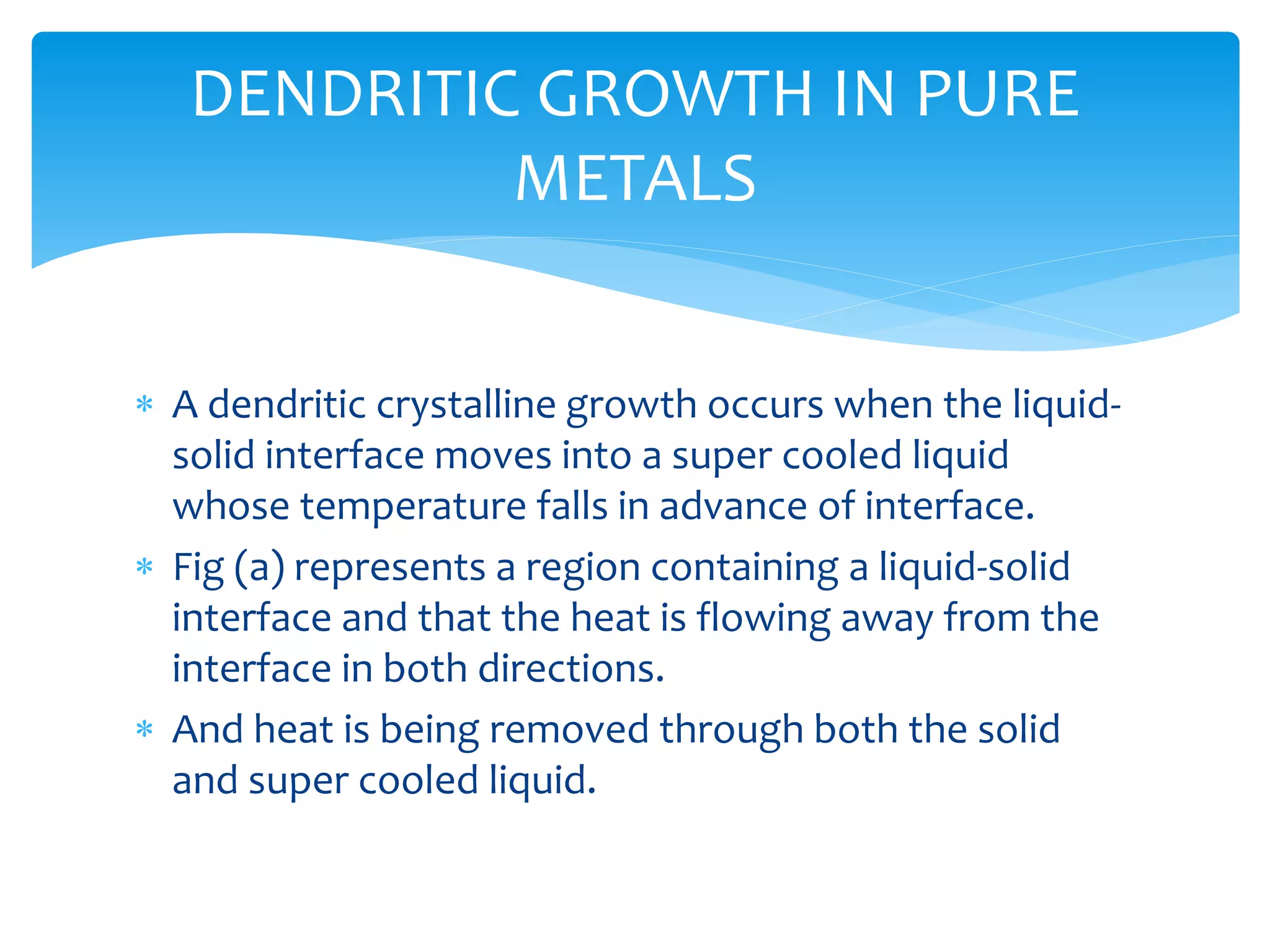 Dendritic growth in pure metals | PPTX