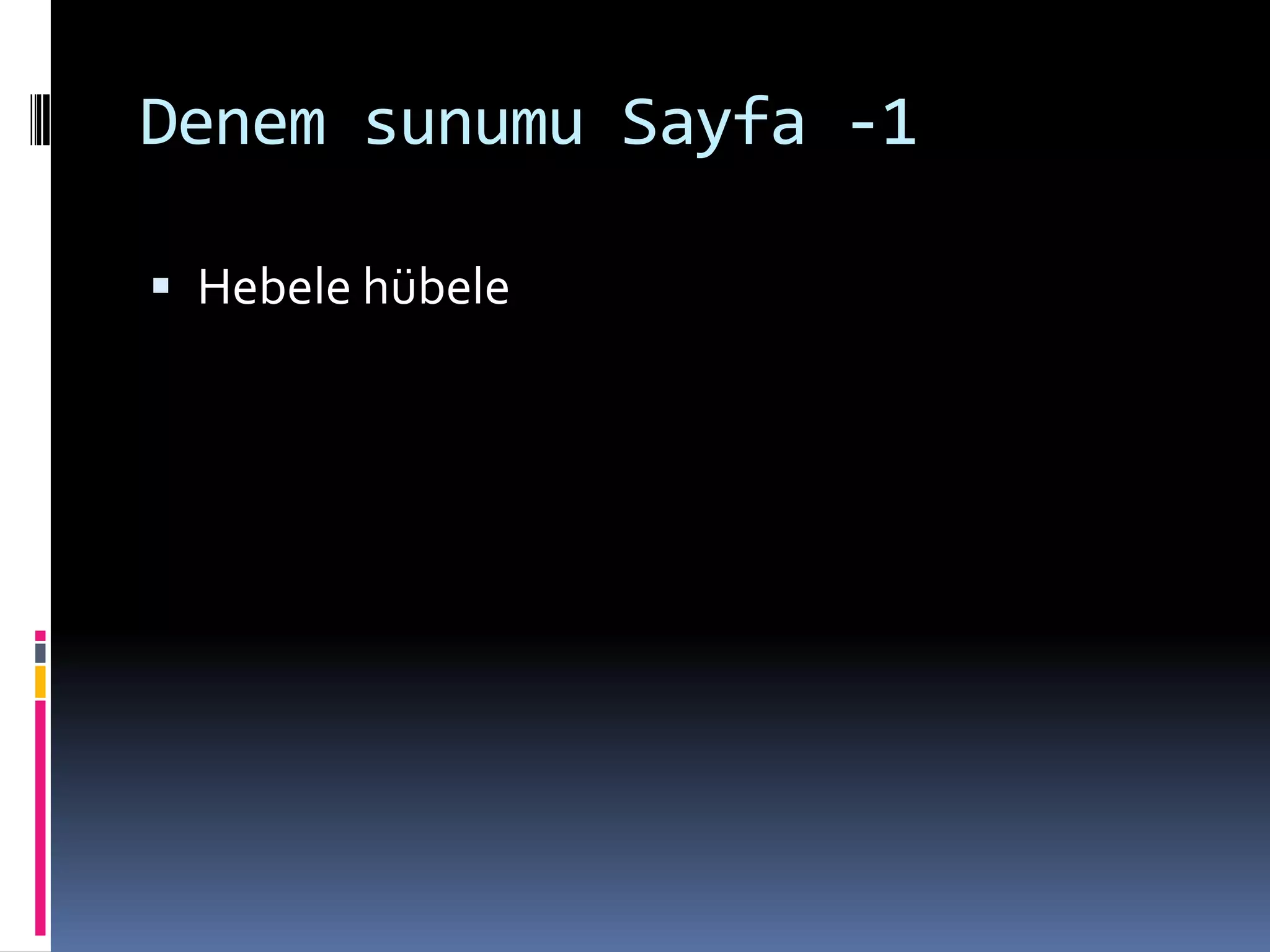 Deneme Sunumu | PPTX