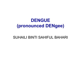 Dengue- Community Medicine | PPT