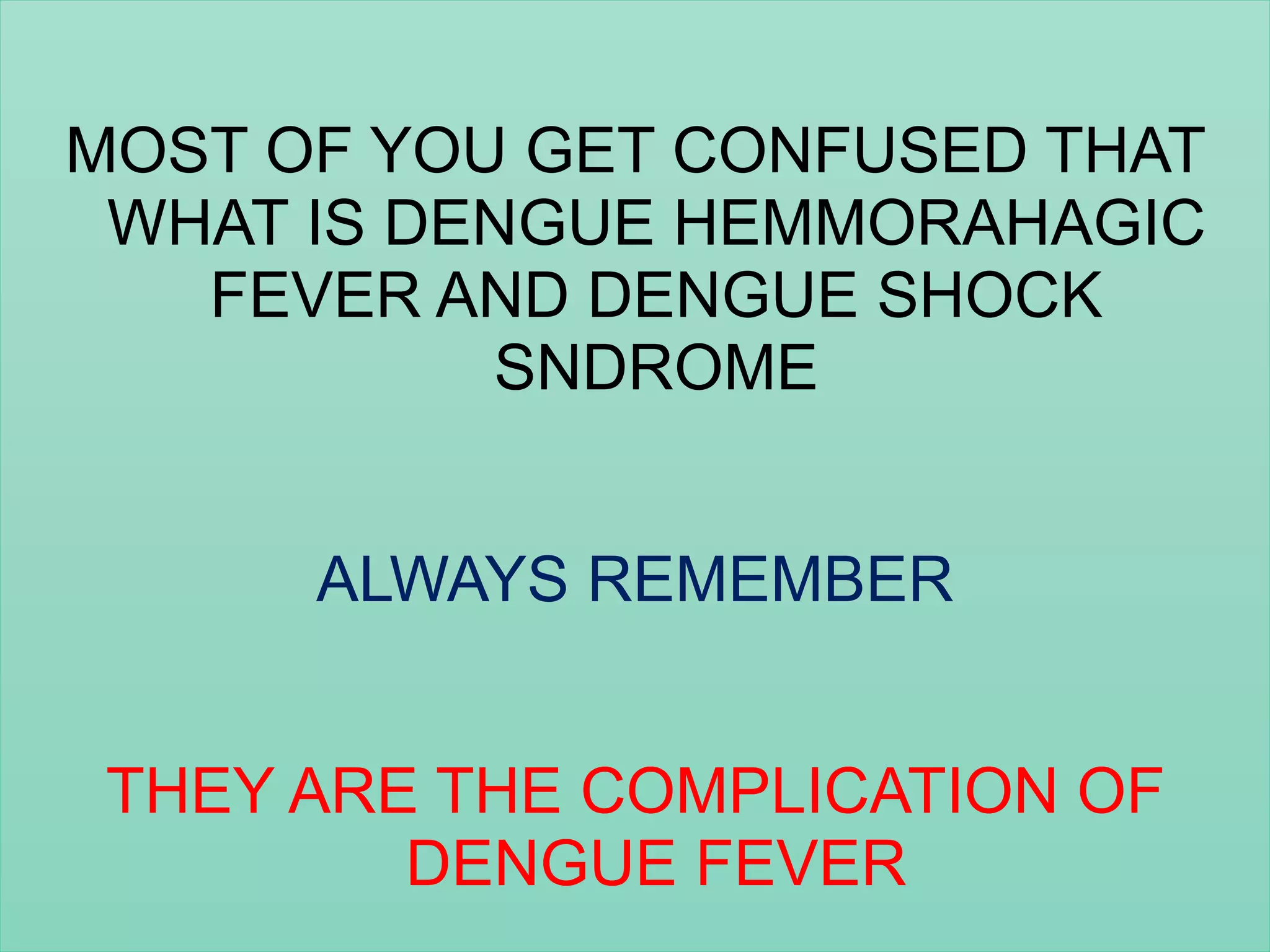 Dengue, DENGUE FEVER, DHS | PPTX
