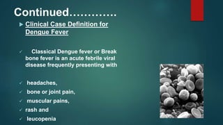 DENGUE | PPTX | Infectious Diseases | Diseases and Conditions