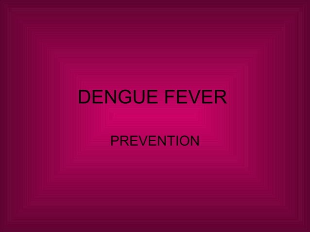 Dengue Fever | PPT