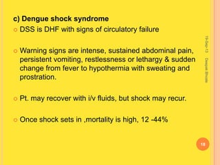 Dengue fever- clinical features,investigations, diagnosis, treatment ...