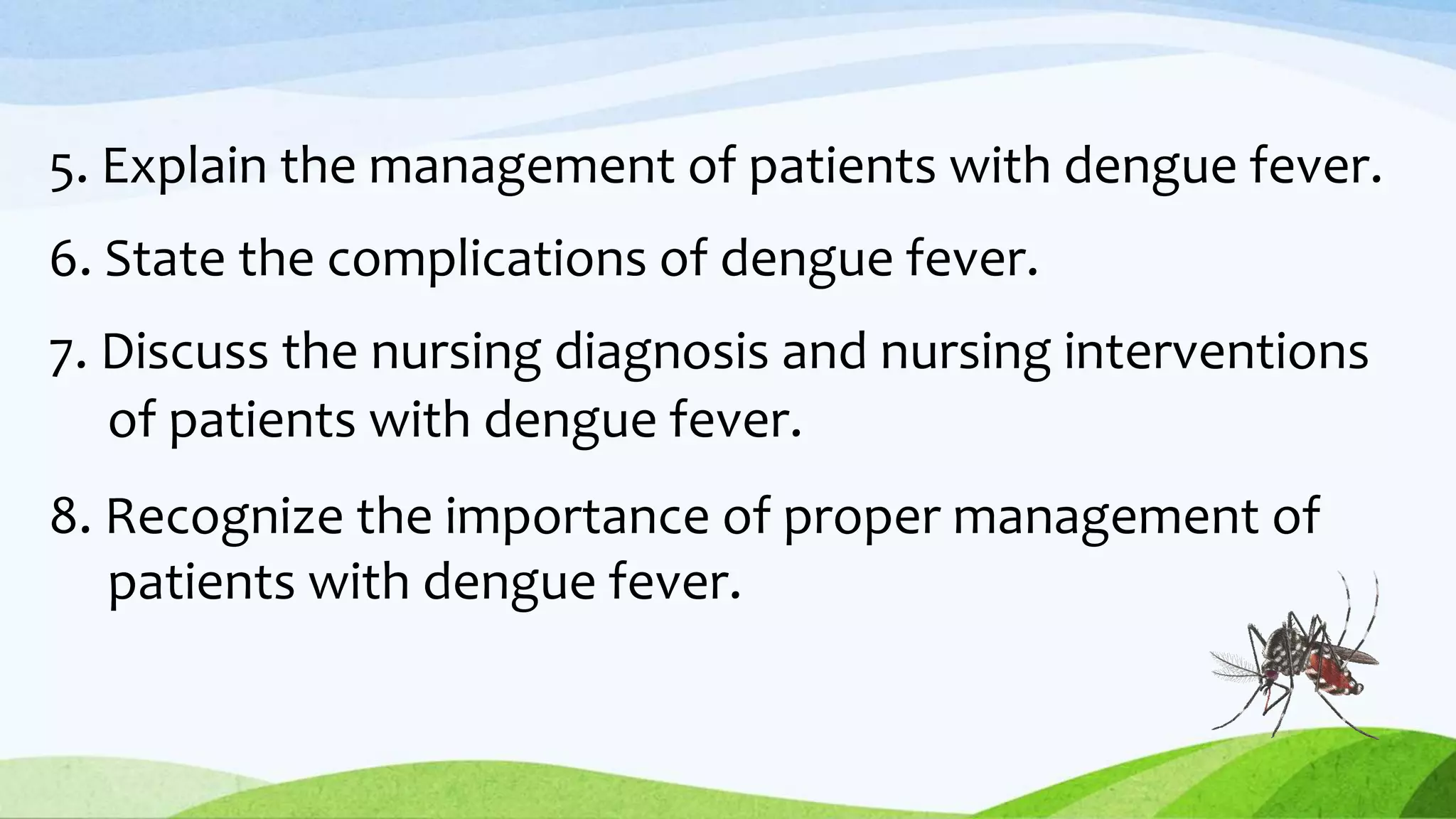 Dengue fever for nurses | PPTX