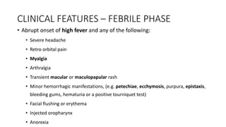 Dengue Fever, epidemiology, diagnosis and management | PPTX