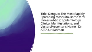 Dengue Fever : Diagnosis and management . | PPT