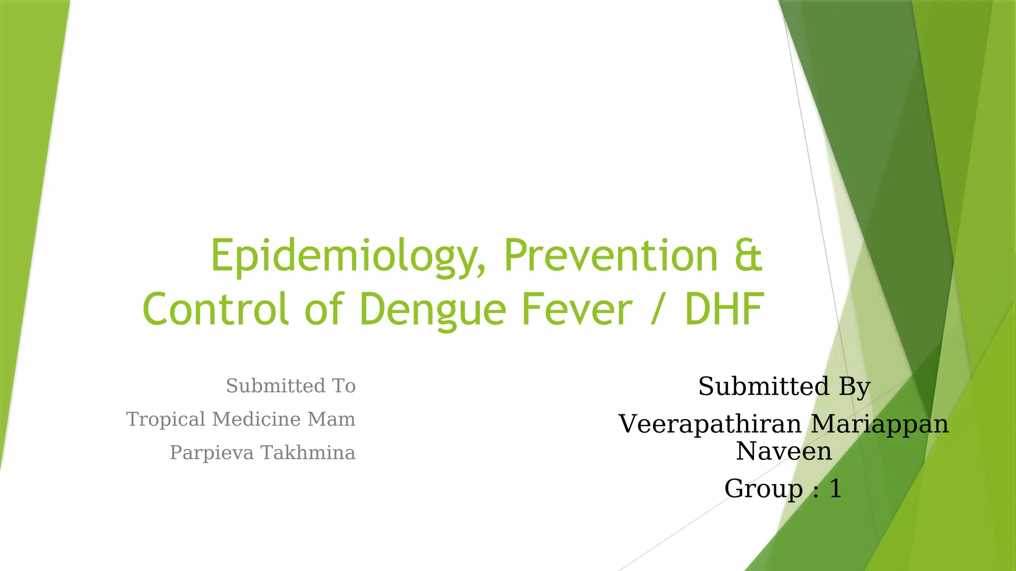 Dengue Fever epidemiology symptoms diagnosis | PPTX