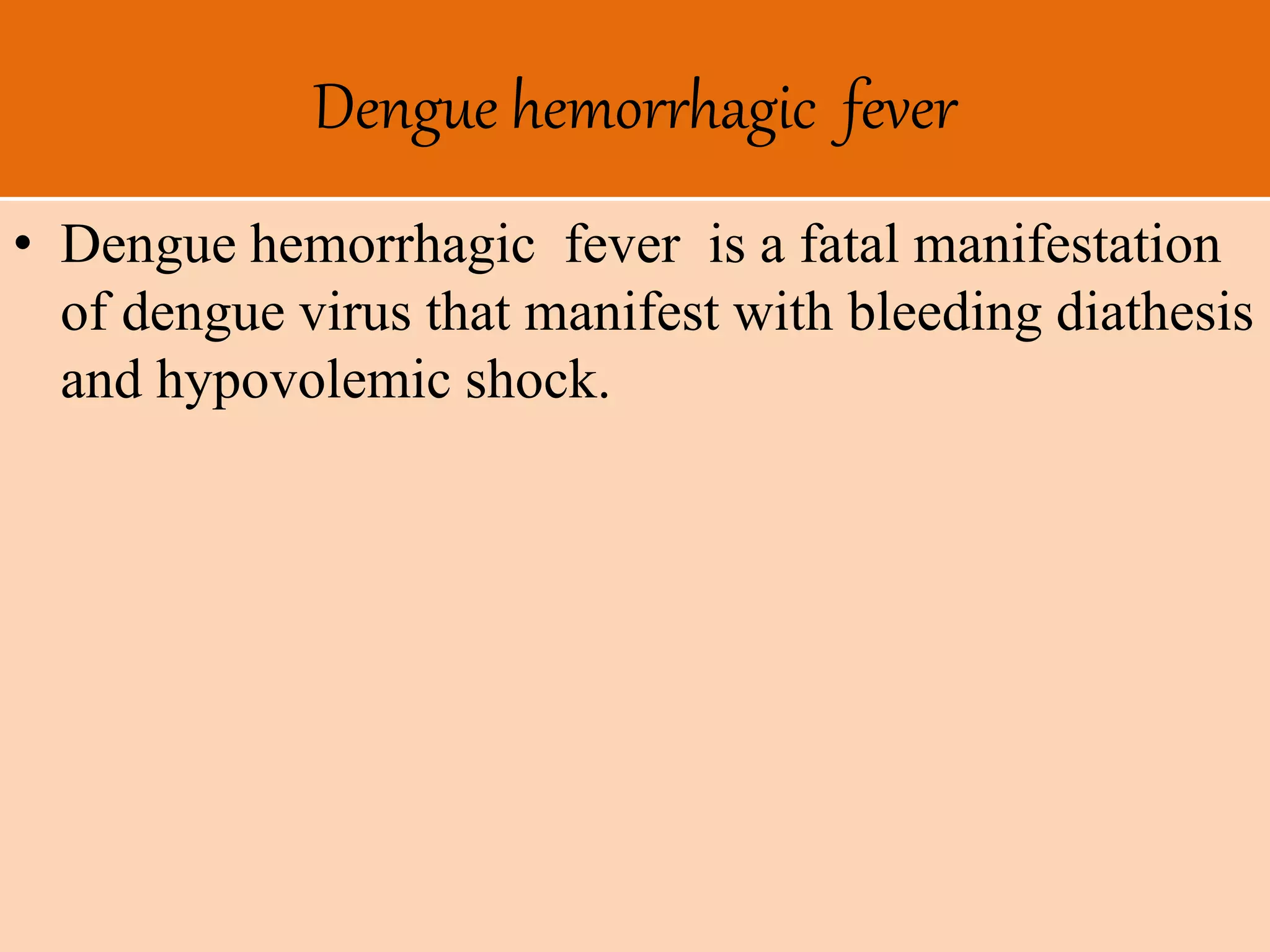 Dengue fever and dengue hemorrhagic fever | PPTX