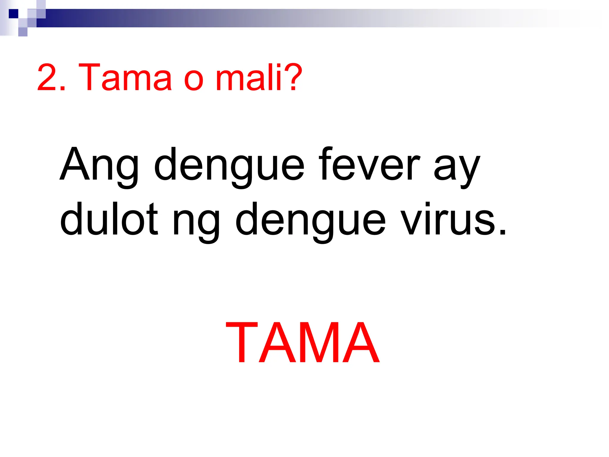 Dengue+Fever Tagalog sa mga paaralan, bahay at community | PPT