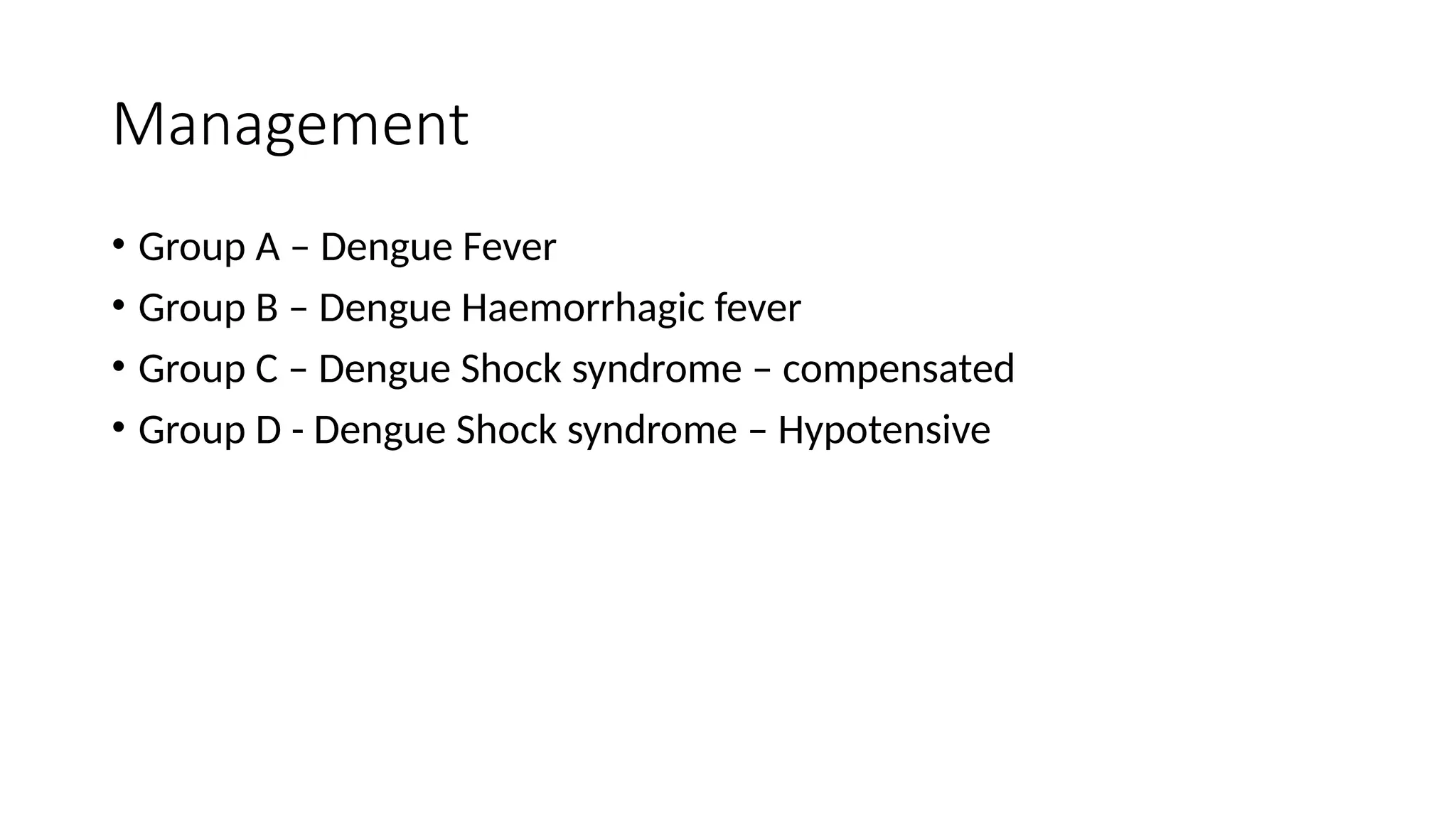 DENGUE MANAGEMENT- AS PER LATEST WHO GUIDELINES | PPTX