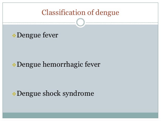 Dengue fever presentation Dengue fever presentation