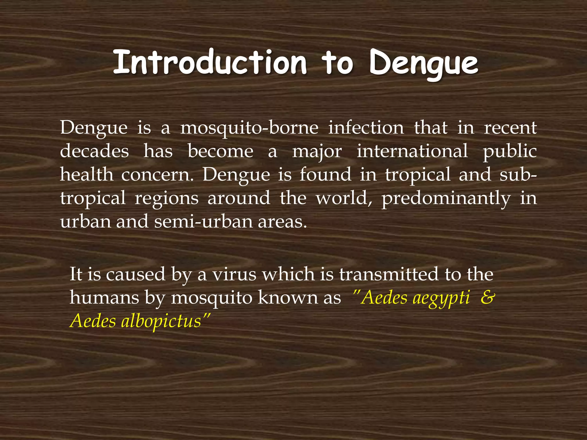 Dengue presentation final BY Dr.SOHAIL SARWAR | PPT
