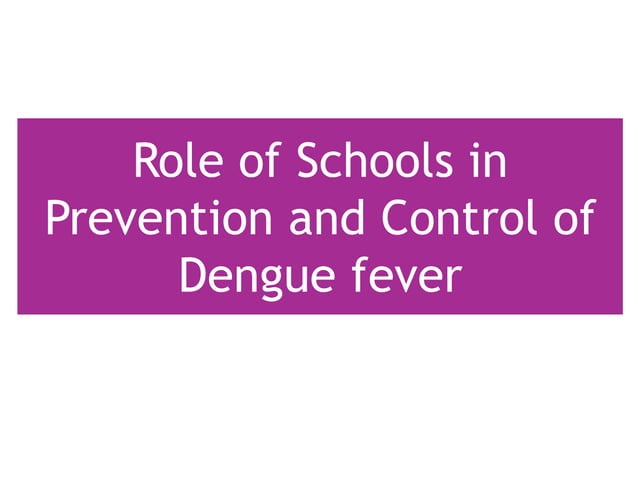 Dengue_Schools awareness program for students.pptx