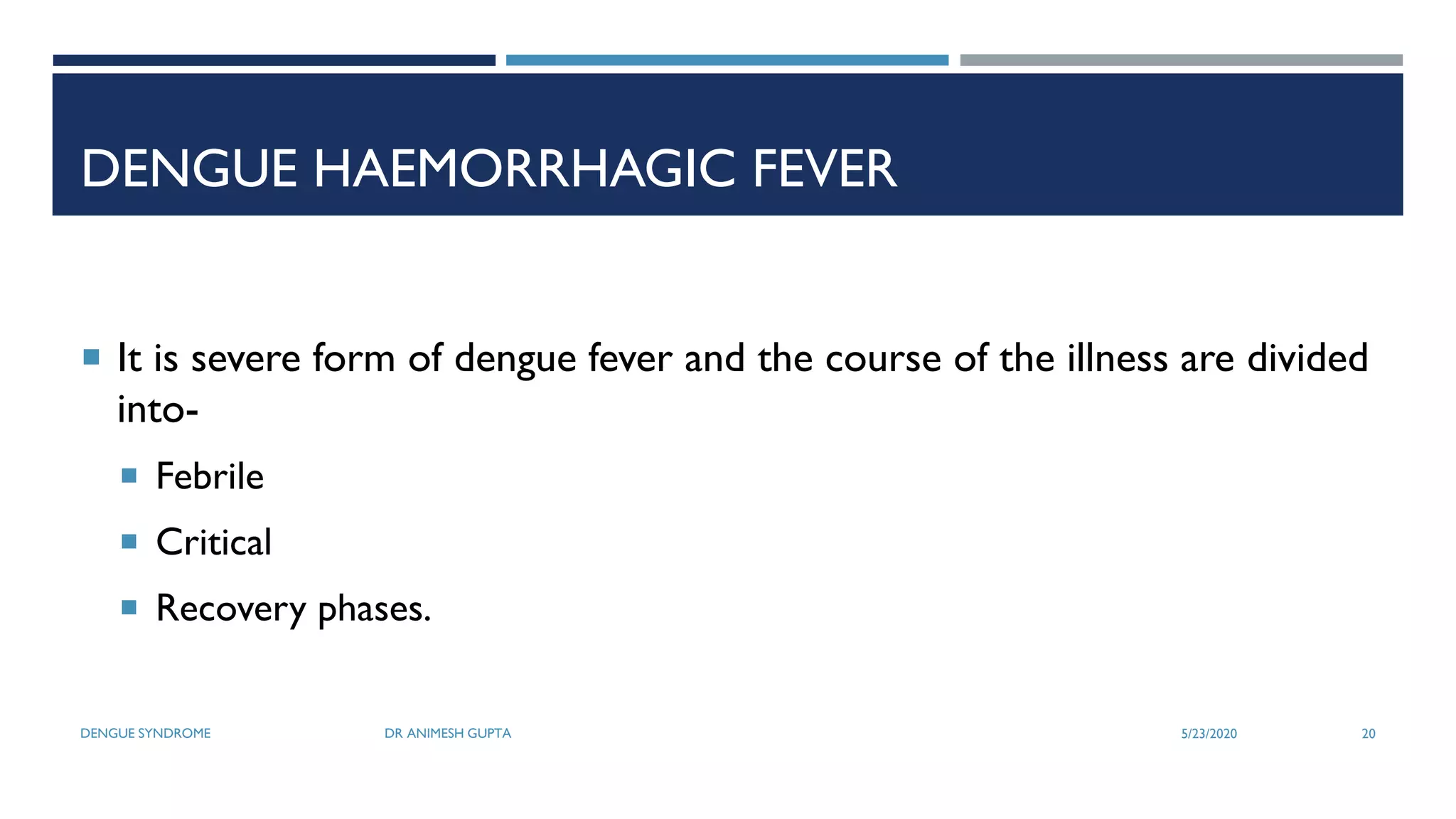 Dengue Syndrome (Dengue Fever, Dengue Haemorrhagic Fever & Dengue Shock ... Dengue Syndrome (Dengue Fever, Dengue Haemorrhagic Fever & Dengue Shock ...