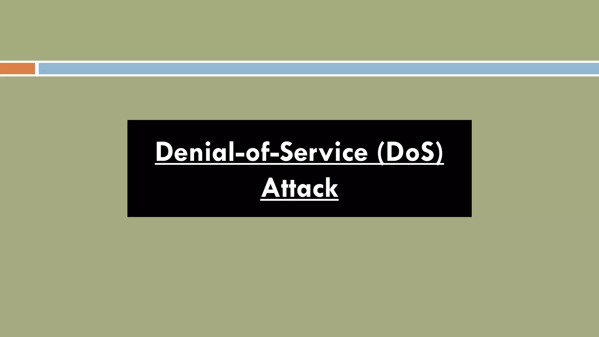 Denial of-service (do s) attack | PPTX