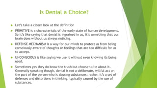 Denial in addiction | PPTX