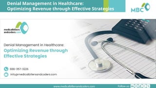 Denial Management in Healthcare: Optimizing Revenue through Effective Strategies | PPTX