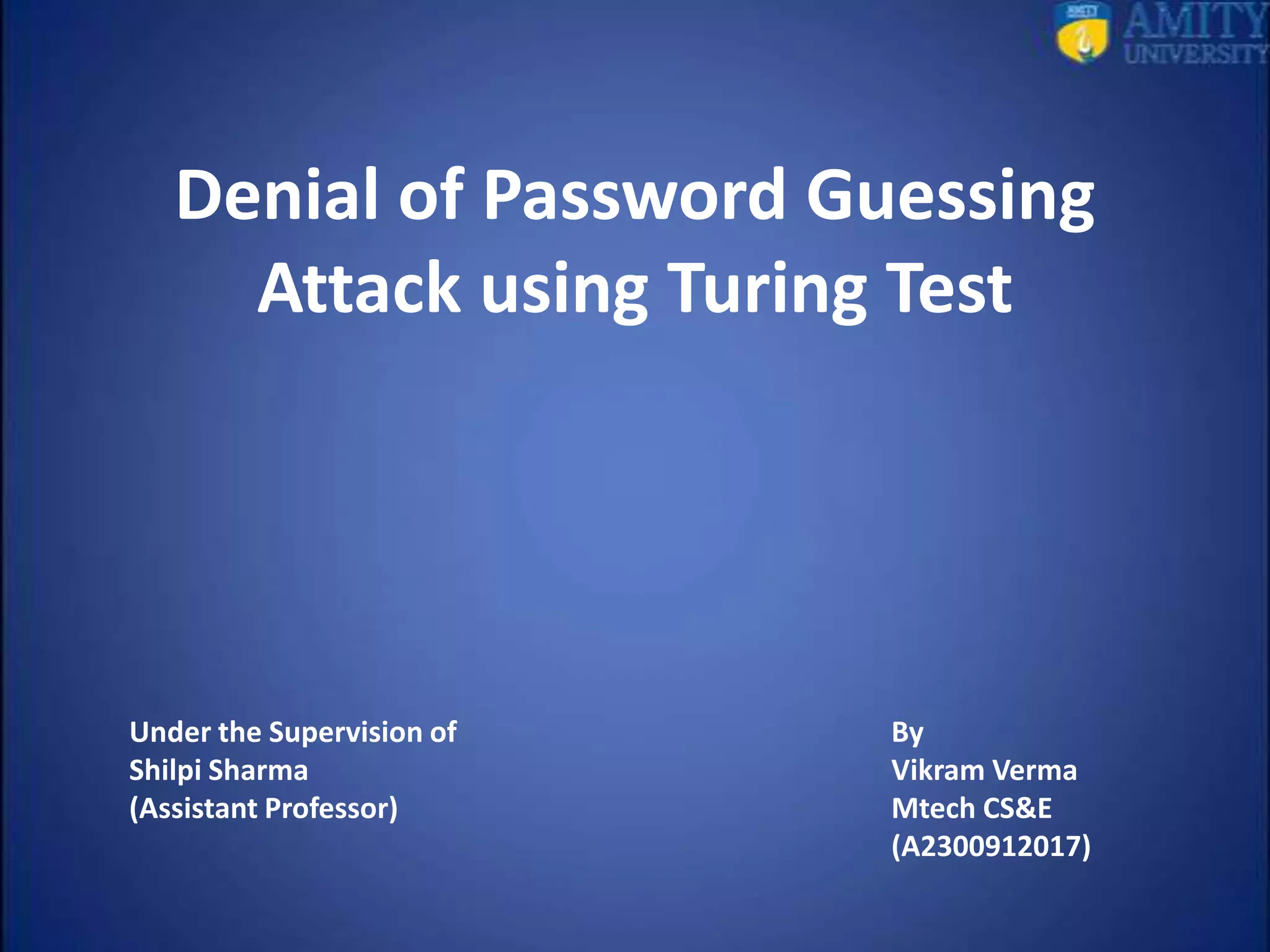 Denial of password guessing attack using turing test | PPT