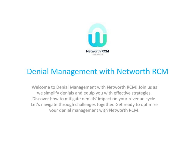 Networth RCM: Managing Medical Denials in Revenue Cycle Management | PPTX
