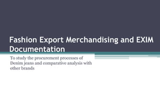 Denim procurement process | PPTX