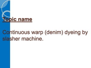 Denim warp sheet dyeing | PPTX