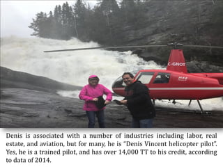 Denis Vincent - The Canadian Helicopter Pilot | PPT