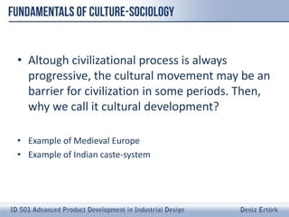 Deniz E_Fundamentals of culture-sociology | PPTX
