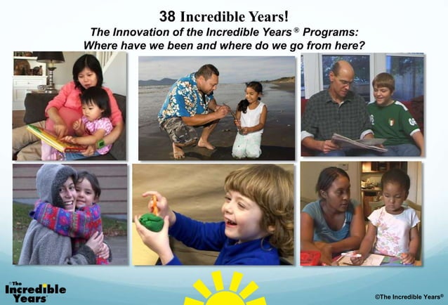 Beginning of The Incredible Years® | PPTX | Parenting Babies and ...
