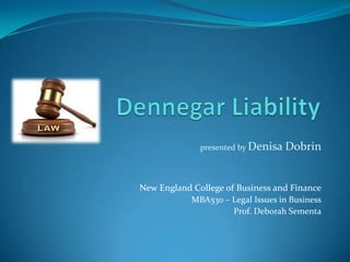 Dennegar liability | PPT