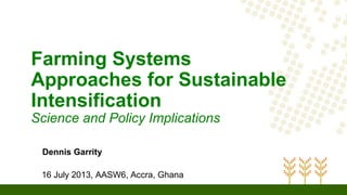 Farming Systems Approaches for Sustainable Intensification:Science and ...